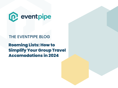 Rooming Lists: How to Simplify Your Group Travel Accommodations in 2024